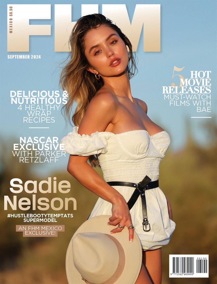 SADIE NELSON COVERS THE BRAND NEW EDITION OF FHM MEXICO – HustleBootyTempTats
